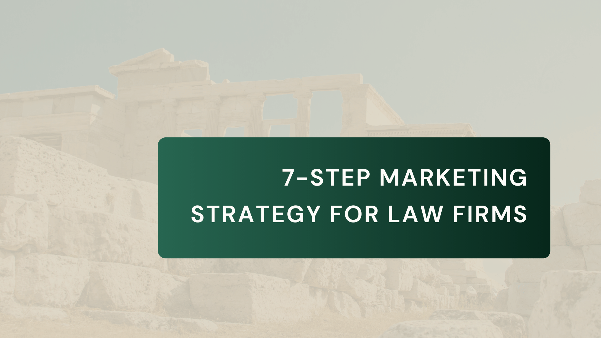 7-Step Digital Marketing Strategy for Law Firms